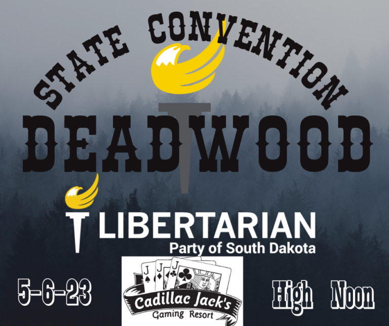LPSD 2023 State Convention - Libertarian Party of South Dakota